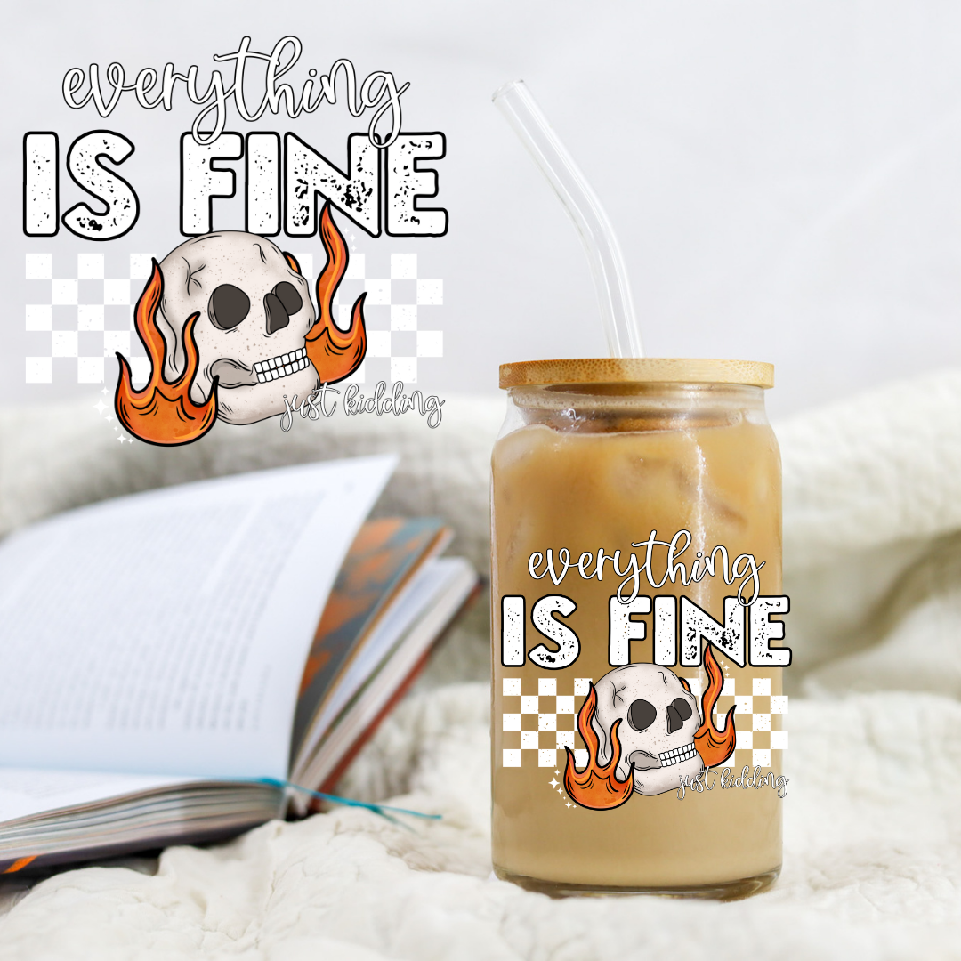 White Everything Is Fine Skellie - UV DTF Libby Decal CERRA EXCLUSIVE – Southern Gem Creations