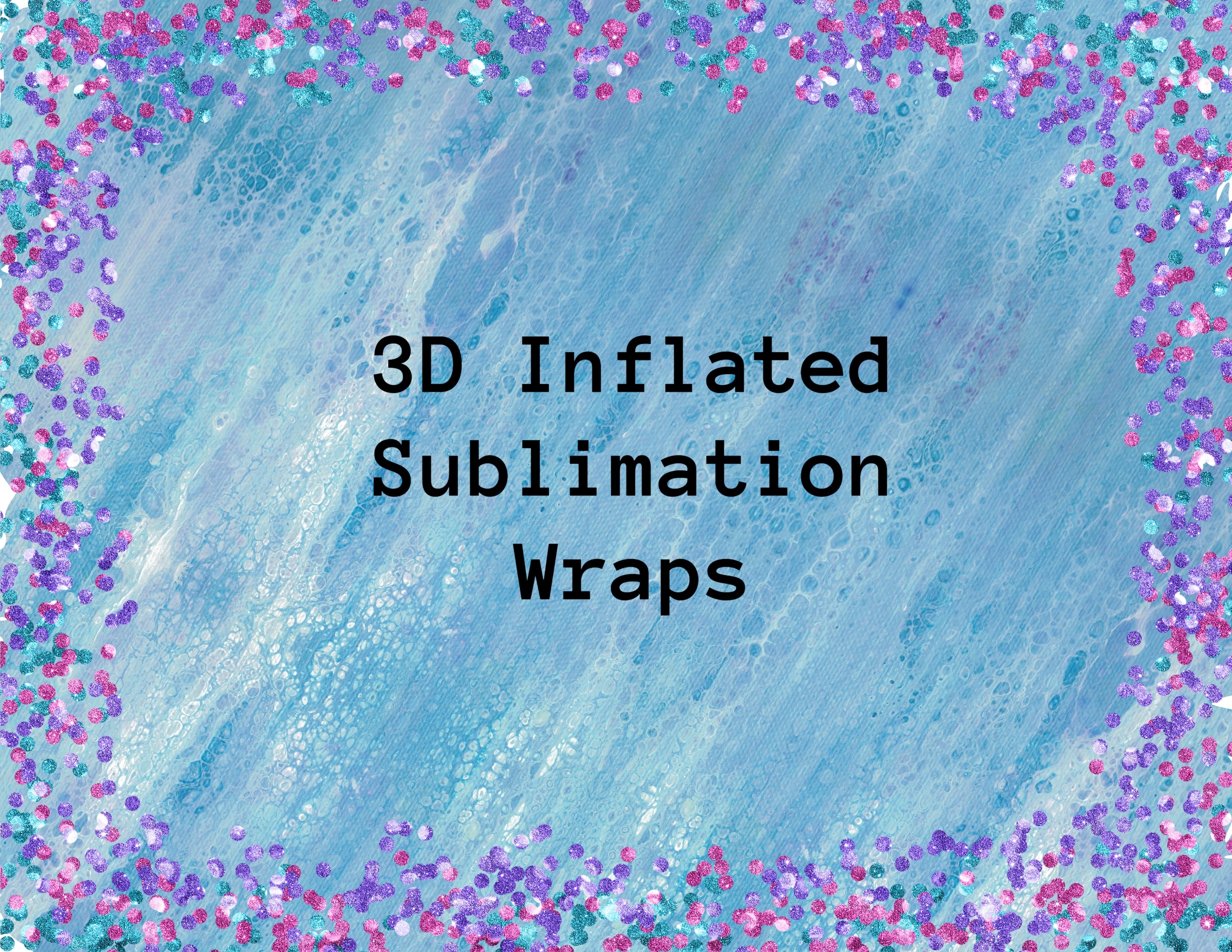 3D Inflated Sublimation Wraps – Southern Gem Creations