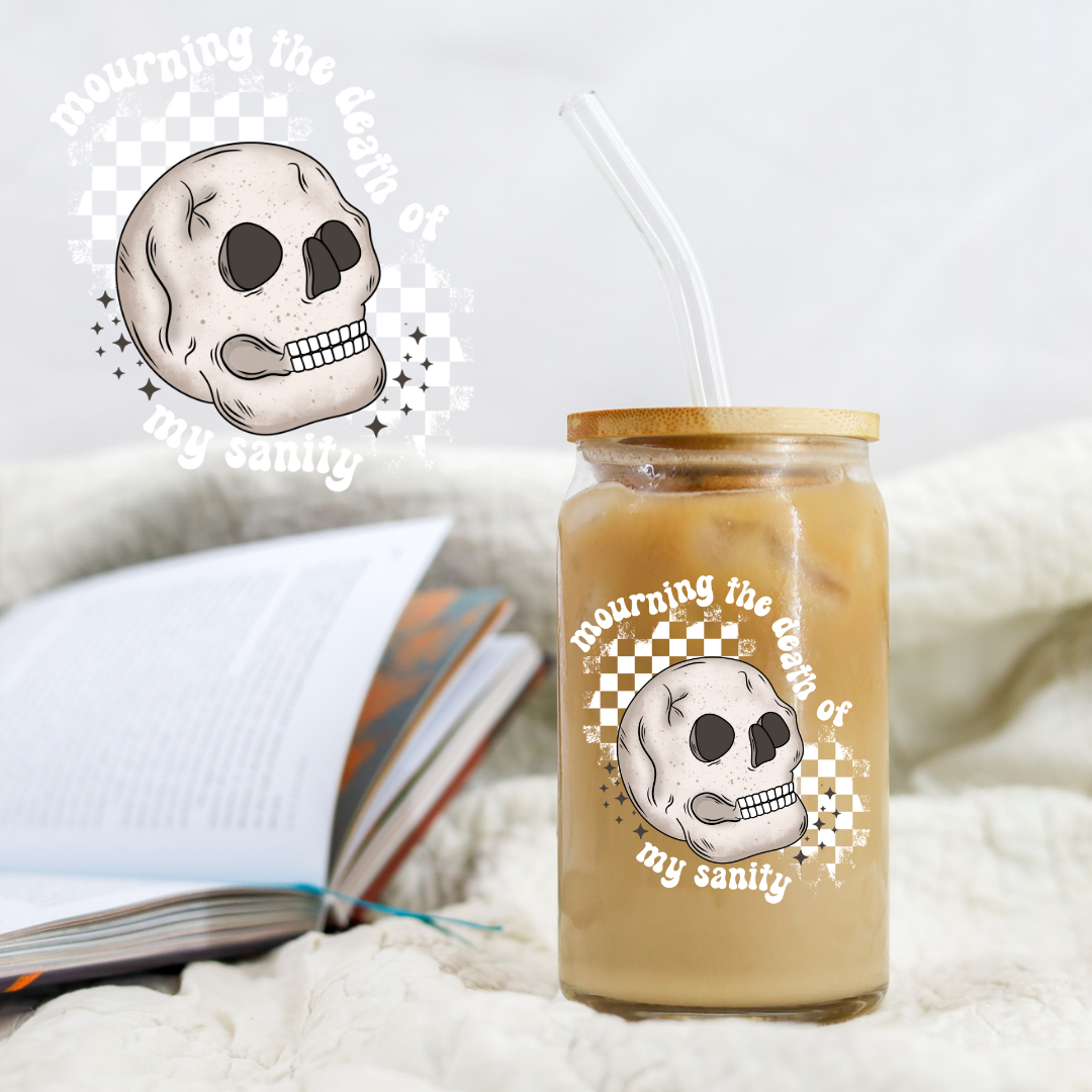White Mourning the Death Of My Sanity Skull - UV DTF Libby Decal CERRA ...